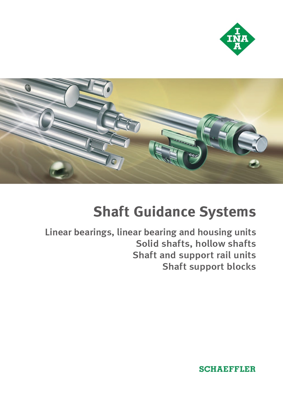 SCHAEFFLER Shaft Guidance Systems